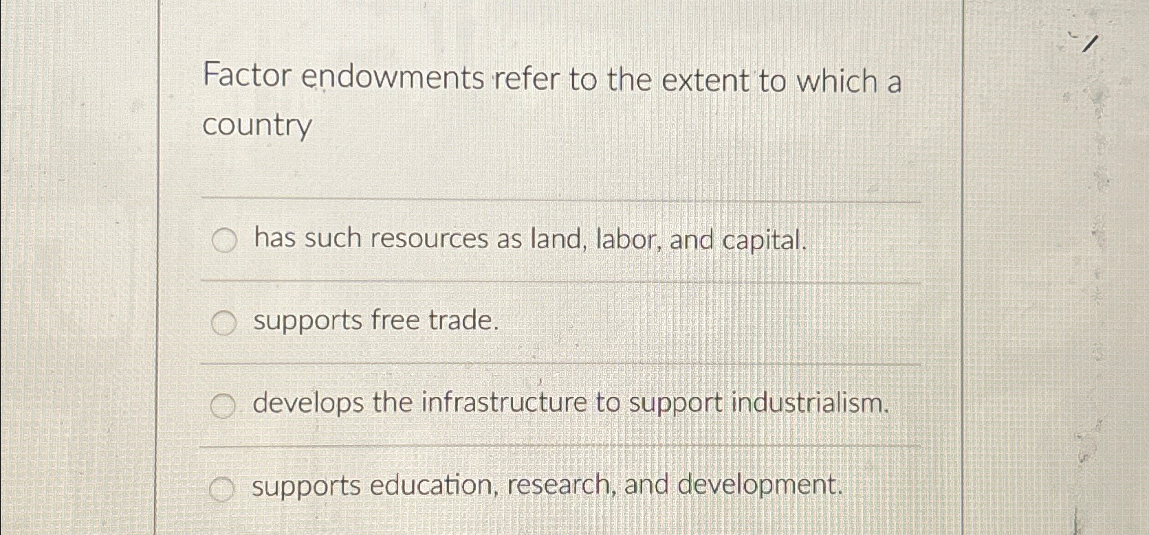 Solved Factor endowments refer to the extent to which a | Chegg.com