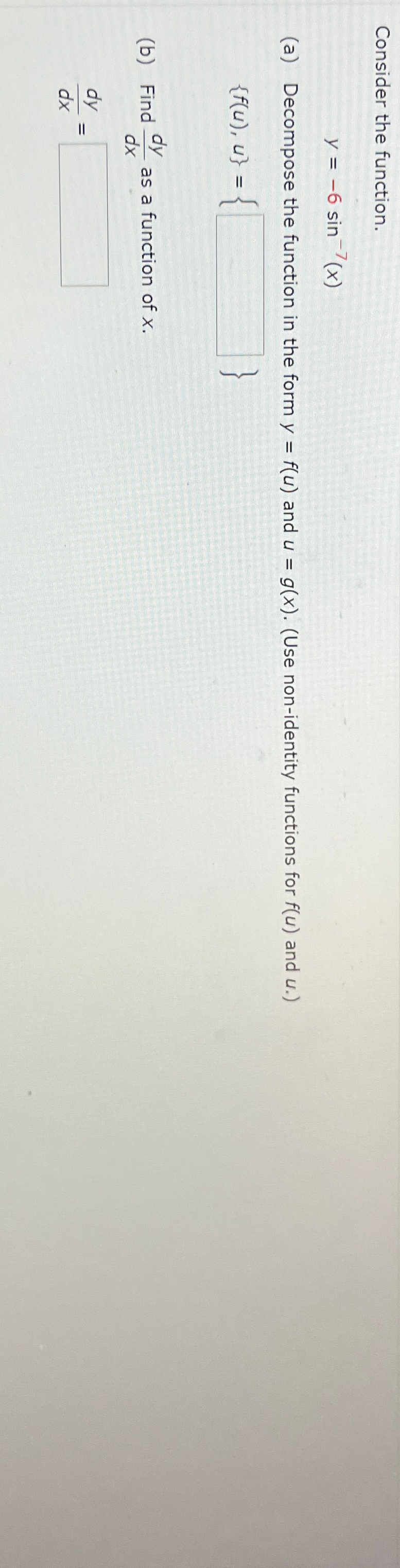 Solved Consider the function.y=-6sin-7(x)(a) ﻿Decompose the | Chegg.com