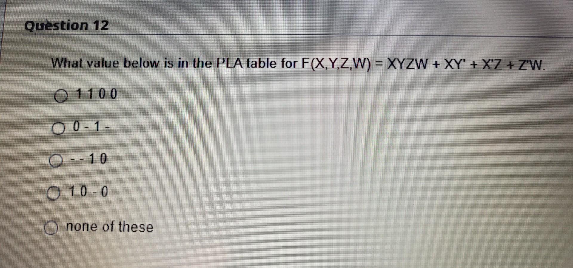 Solved What value below is in the PLA table for | Chegg.com