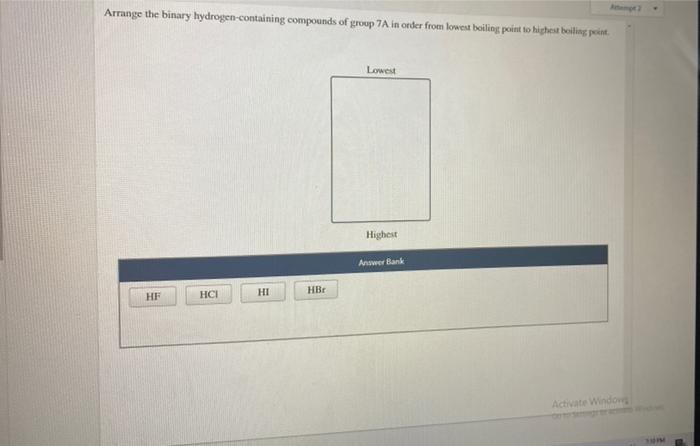 Solved Arrange the binary hydrogen-containing compounds of | Chegg.com