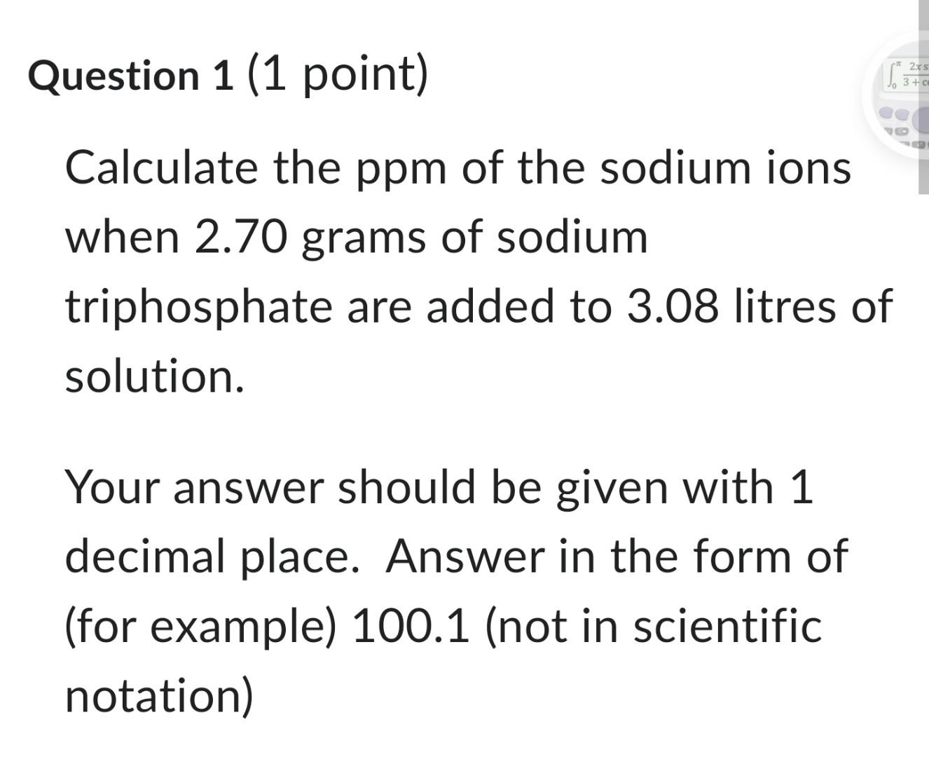 Solved Question 1 (1 point) Calculate the ppm of the sodium | Chegg.com