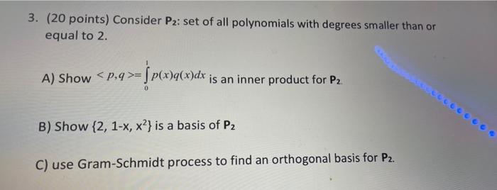 Solved 3. (20 points) Consider P2: set of all polynomials | Chegg.com