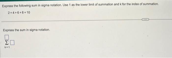 Solved Express the following sum in sigma notation. Use 1 as | Chegg.com
