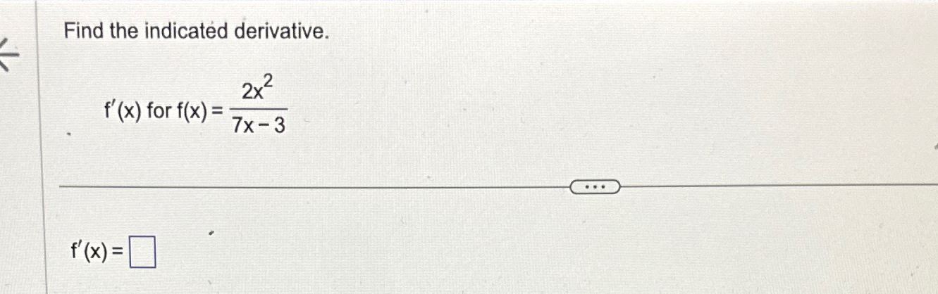 Solved Find the indicated derivative.f'(x) ﻿for | Chegg.com