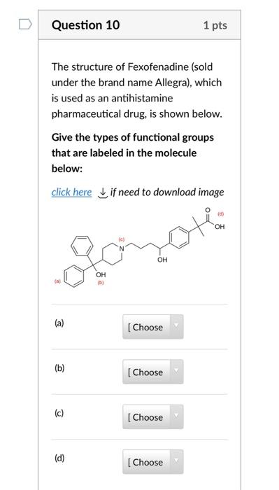 Solved Question 10 1 pts The structure of Fexofenadine (sold | Chegg.com