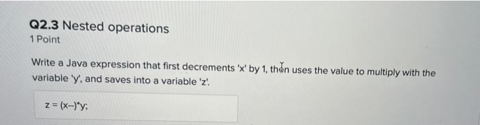 Solved Q2.3 Nested operations 1 Point Write a Java | Chegg.com