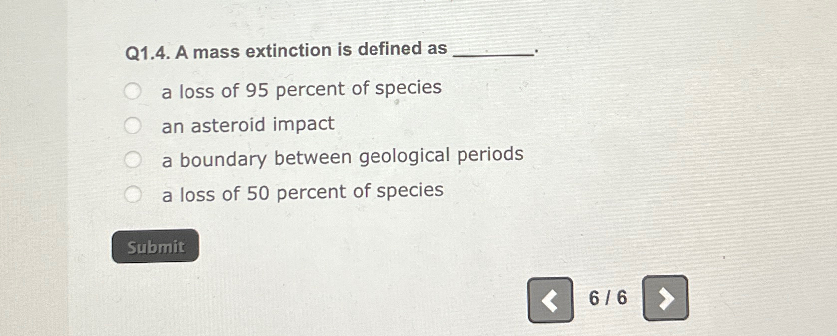 Solved Q1.4. ﻿A mass extinction is defined asa loss of 95 | Chegg.com
