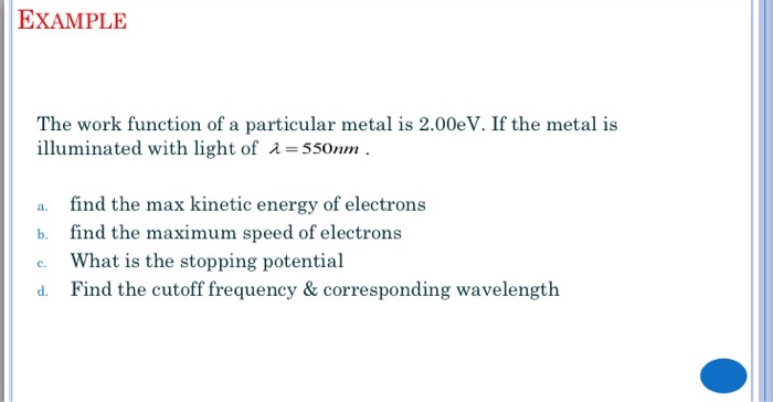 Solved EXAMPLE The work function of a particular metal is | Chegg.com