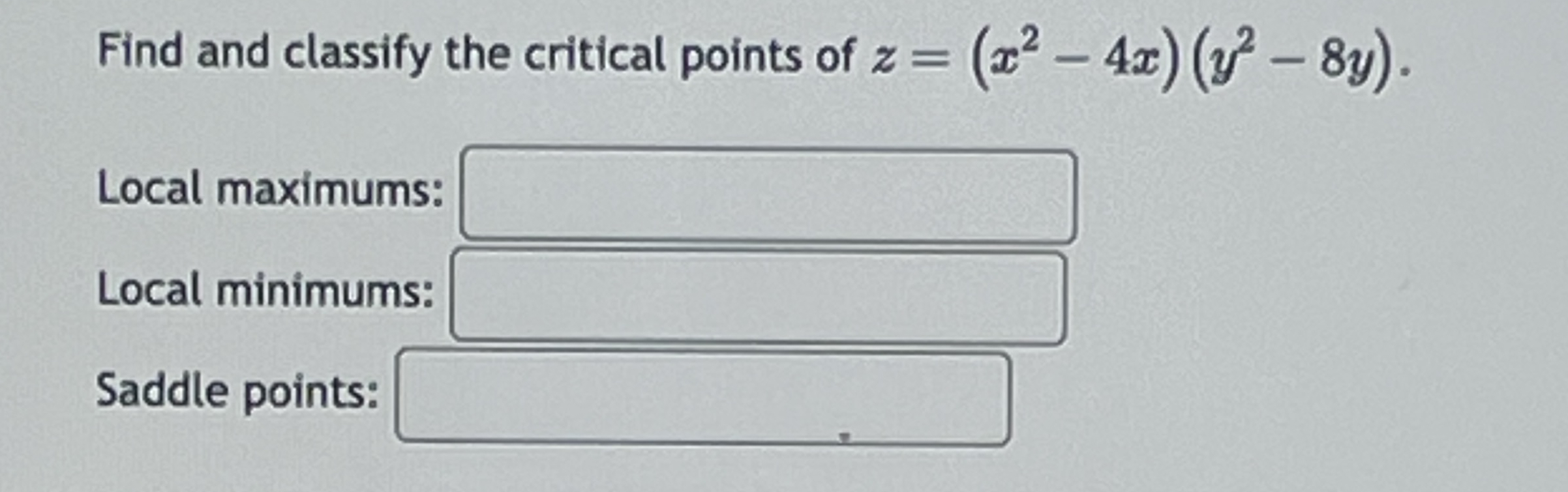 Solved Find and classify the critical points of | Chegg.com