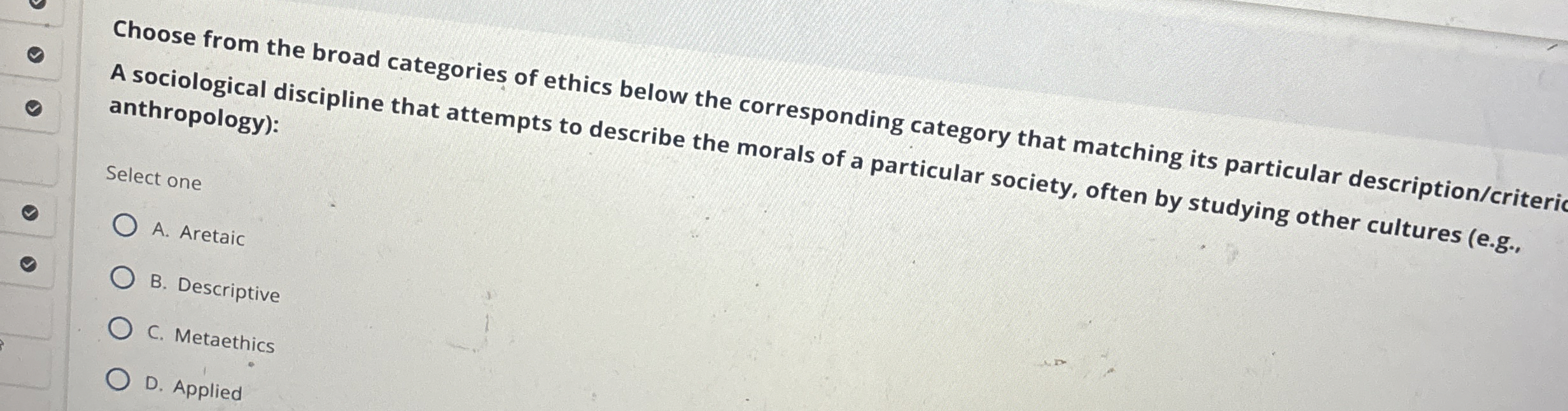 Solved Choose from the broad categories of ethics below the | Chegg.com