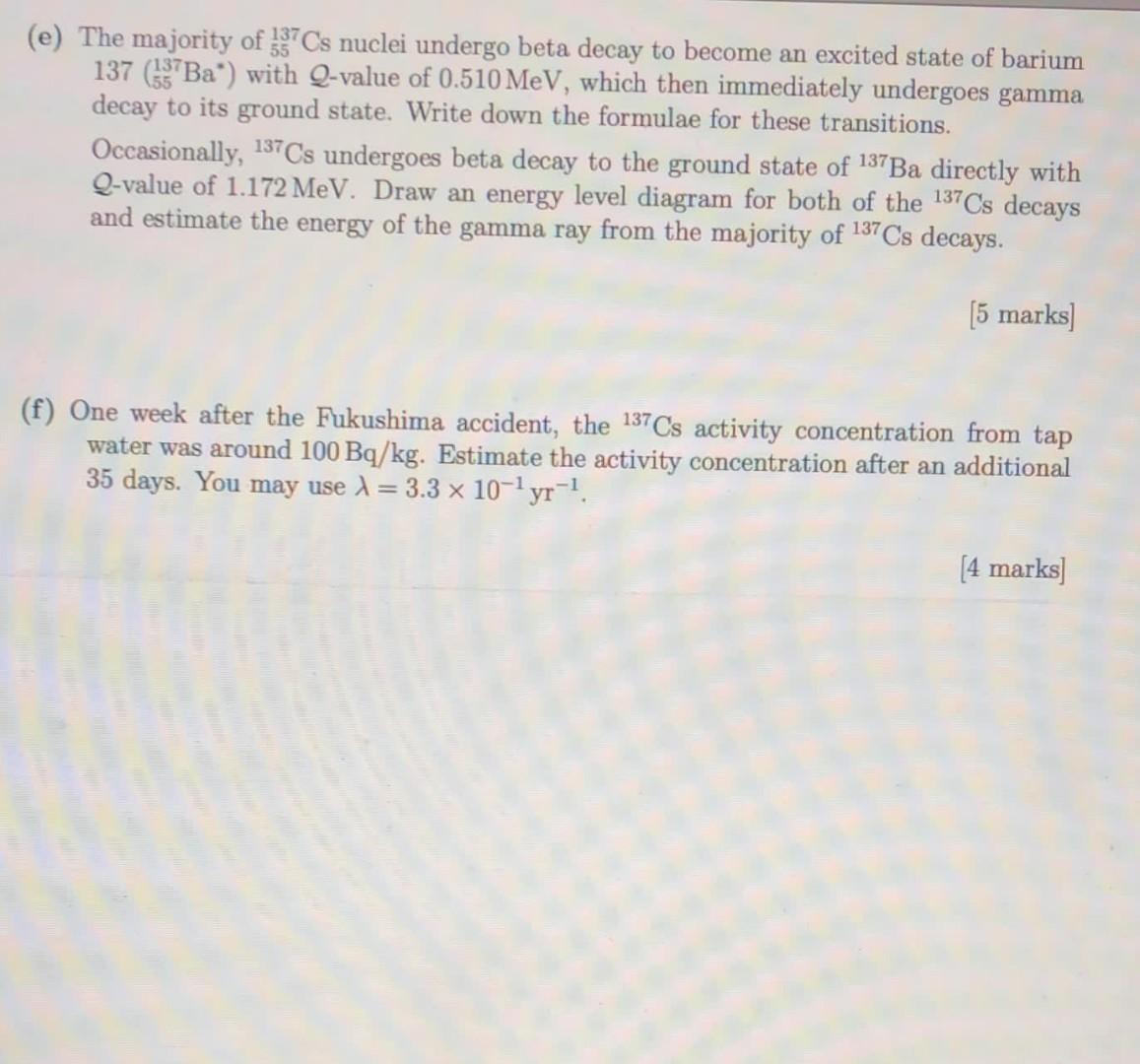 Solved (e) The majority of 137Cs nuclei undergo beta decay | Chegg.com