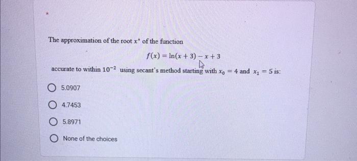 Solved The approximation of the root x∗ of the function | Chegg.com