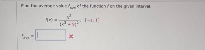 Solved Find the average value fave of the function f on the | Chegg.com