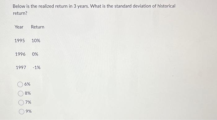 Below is the realized return in 3 years. What is the | Chegg.com