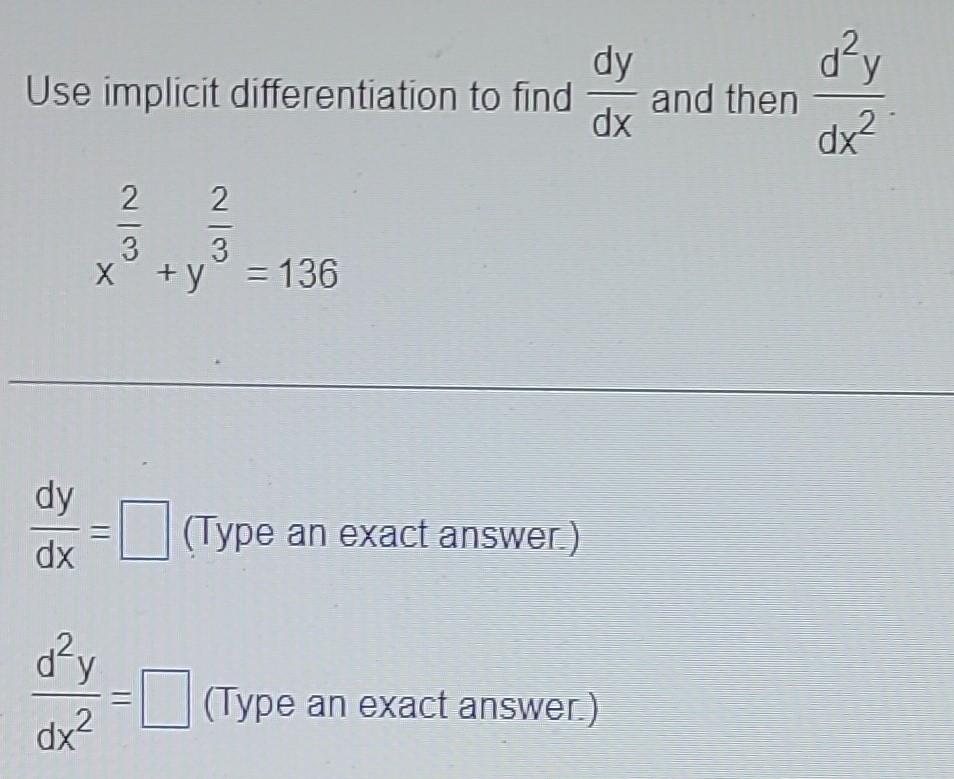 Solved Use implicit differentiation to find dxdy and then | Chegg.com