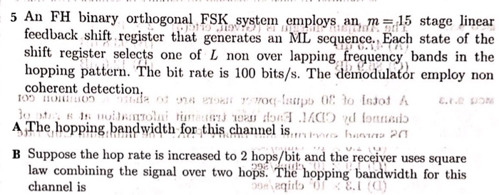 Solved 5 An FH binary orthogonal FSK system employs an, m= | Chegg.com