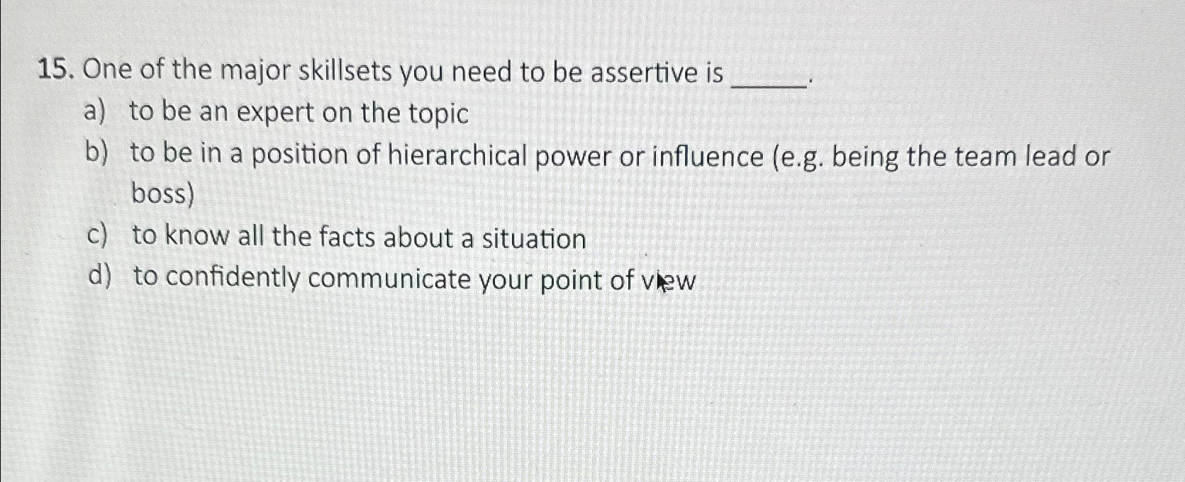 Solved One of the major skillsets you need to be assertive | Chegg.com