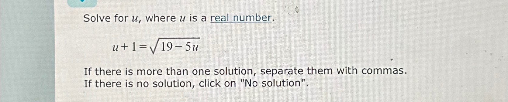 Solved Solve for u, ﻿where u ﻿is a real number.u+1=19-5u2If | Chegg.com