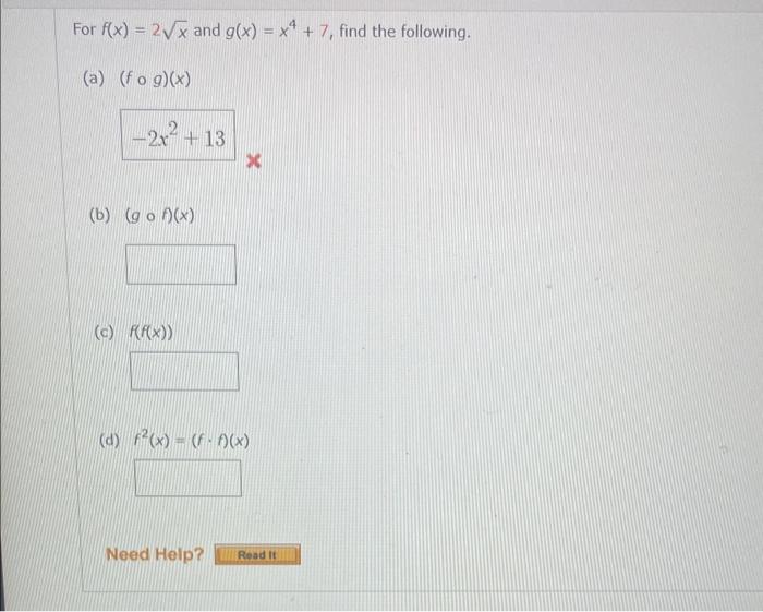 Solved For f(x)=2x and g(x)=x4+7, find the following. (a) | Chegg.com