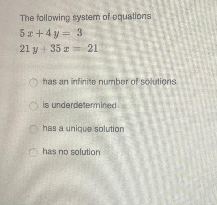Solved The following system of equations 5x+4y=321y+35x=21 | Chegg.com