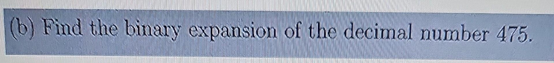 Solved A Find The Decimal Expansion Of The Hexadecimal