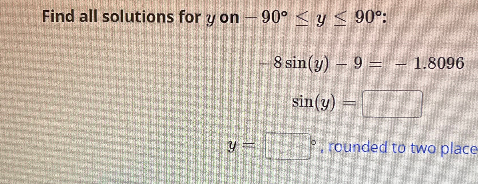 Solved Find all solutions for y ﻿on -90°≤y≤90° | Chegg.com