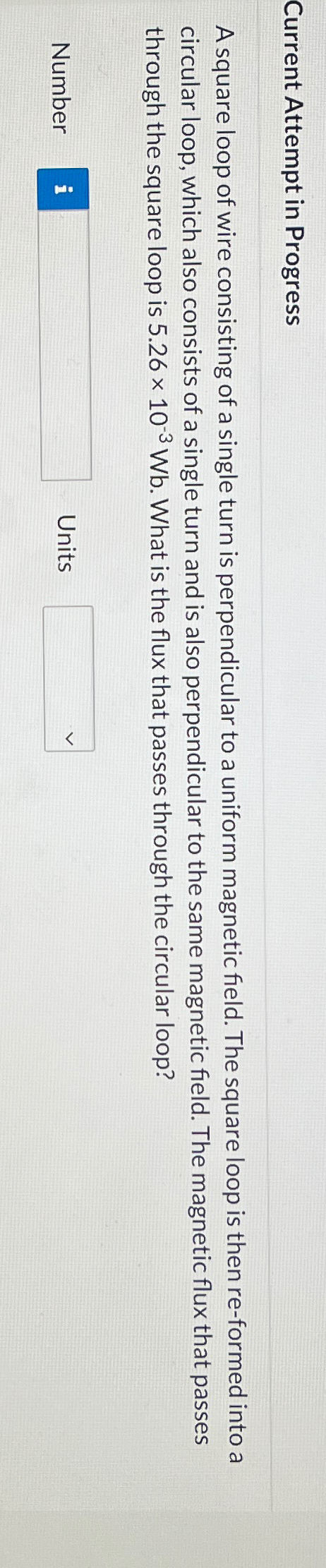 Solved Current Attempt in ProgressA square loop of wire | Chegg.com