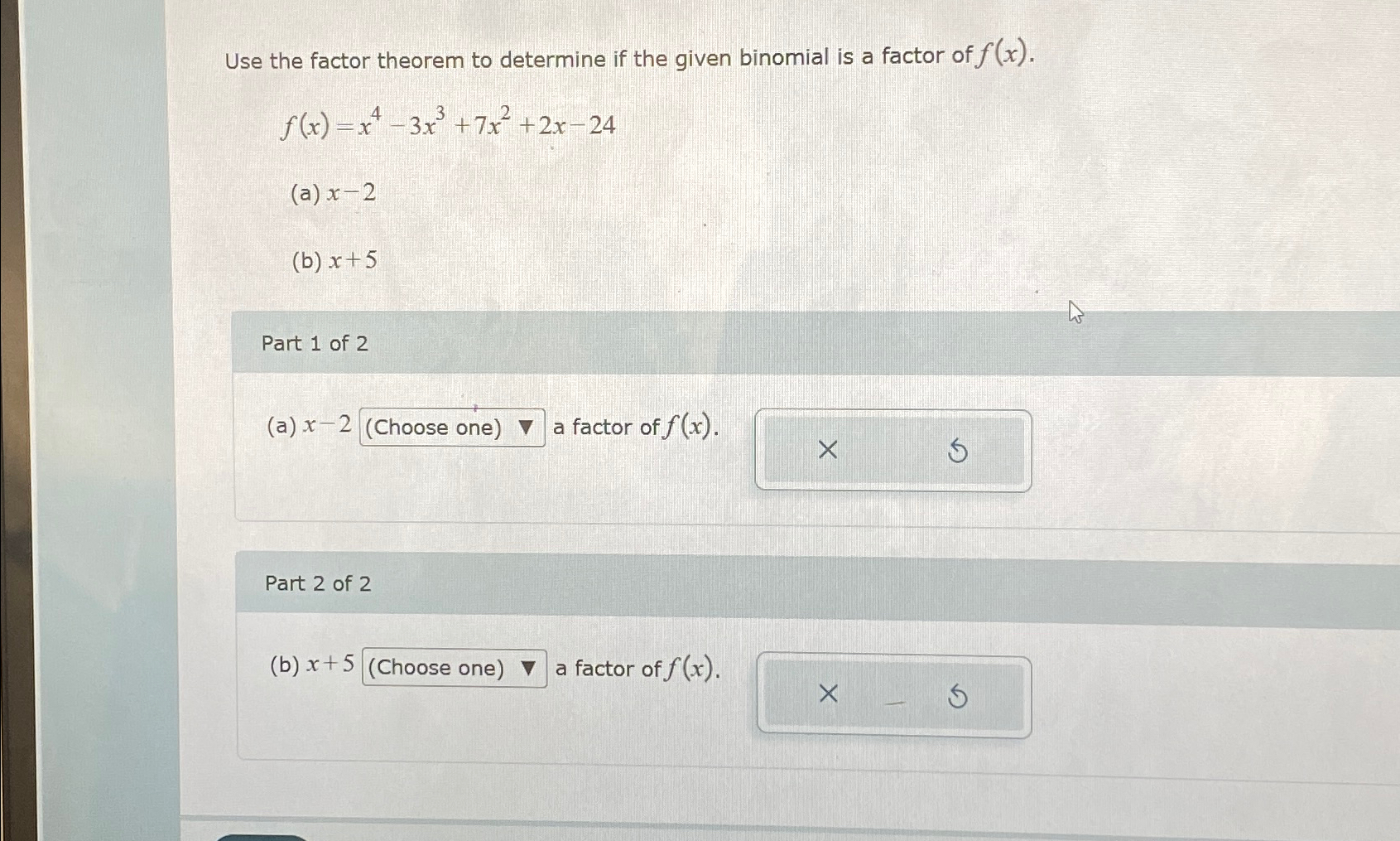 Solved Use the factor theorem to determine if the given | Chegg.com