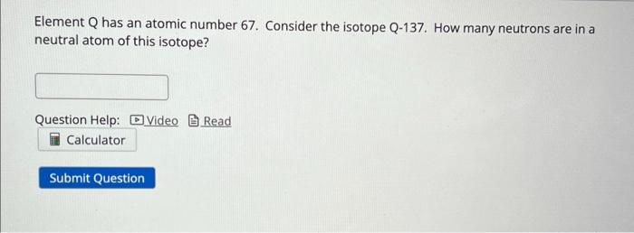 Solved Element Q has an atomic number 67. Consider the | Chegg.com