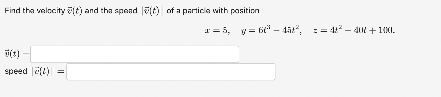Solved Find the velocity vec(v)(t) ﻿and the speed | Chegg.com