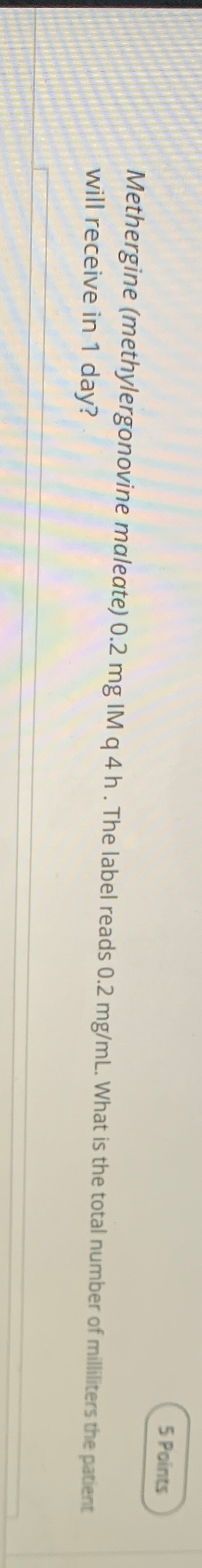 Solved Methergine (methylergonovine maleate) 0.2mgIMq4h. | Chegg.com