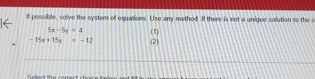 Solved If possible, solve the system of equations. Use any | Chegg.com