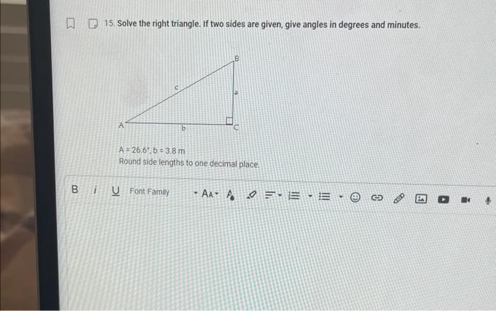 Solved 15, Solve the right triangle. If two sides are given, | Chegg.com