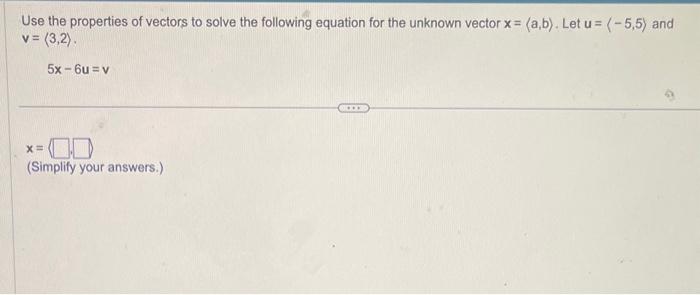 Solved Use the properties of vectors to solve the following | Chegg.com