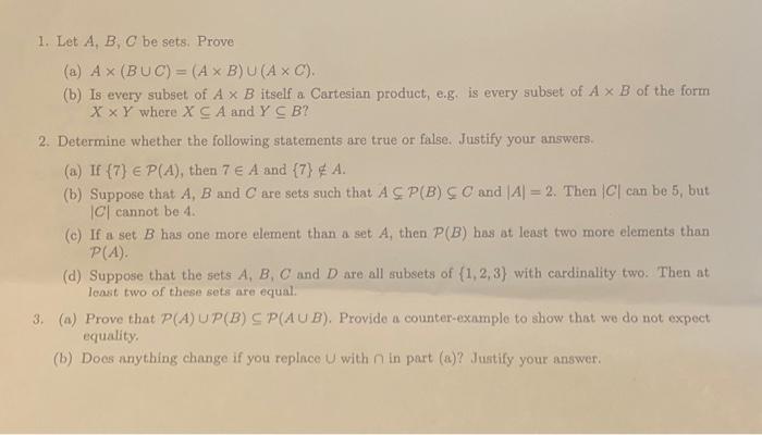 Solved 1. Let A, B, C be sets. Prove (a) Ax (BUC) = (A x B) | Chegg.com