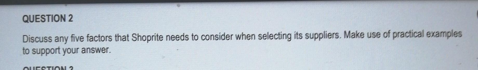 Solved QUESTION 2Discuss any five factors that Shoprite | Chegg.com