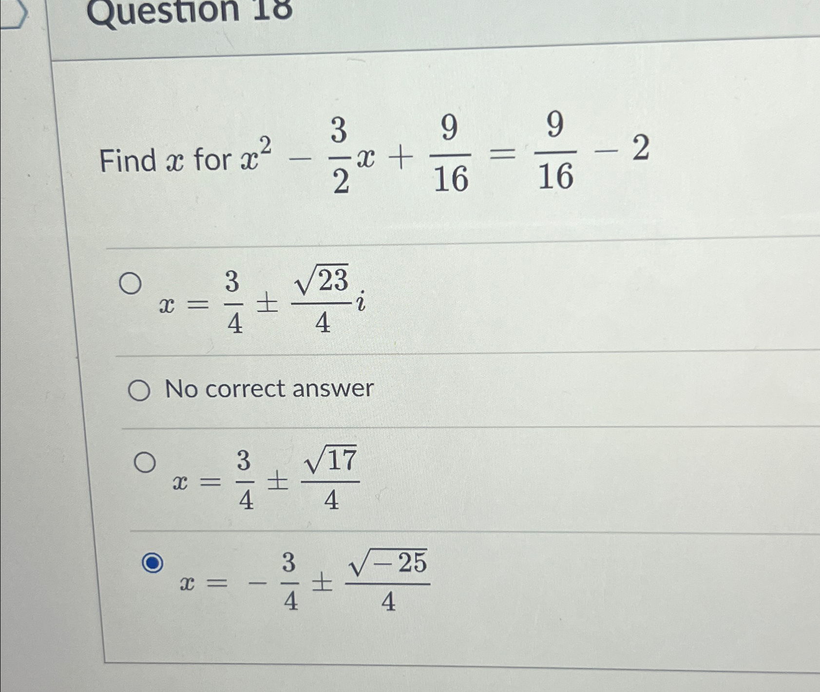 Solved Find x ﻿for x2-32x+916=916-2x=34+-2324iNo correct | Chegg.com