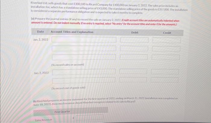 Solved Riverbed ttd. sells goods that cost £300,500 to | Chegg.com
