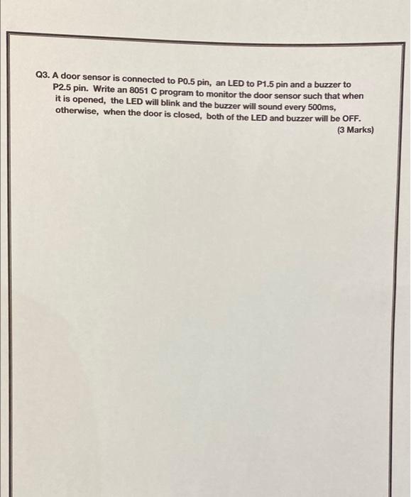 Solved Q1. Eight LEDs are connected to P3. Write an 8051 C | Chegg.com