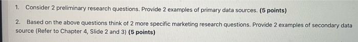 Solved 1. Consider 2 preliminary research questions. Provide | Chegg.com