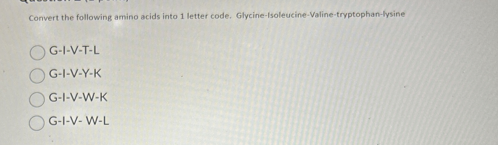 Solved Convert the following amino acids into 1 ﻿letter | Chegg.com