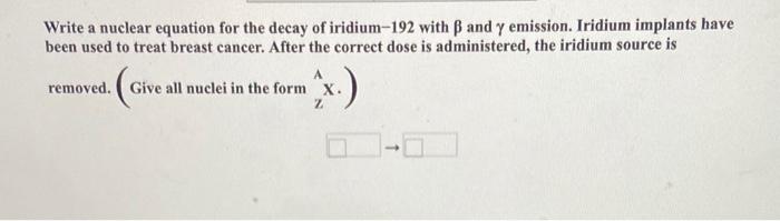 Solved Be sure to answer all parts. Write a balanced nuclear | Chegg.com
