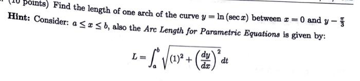 Solved ingth of one arch of the curve y=ln(secx) between x=0 | Chegg.com