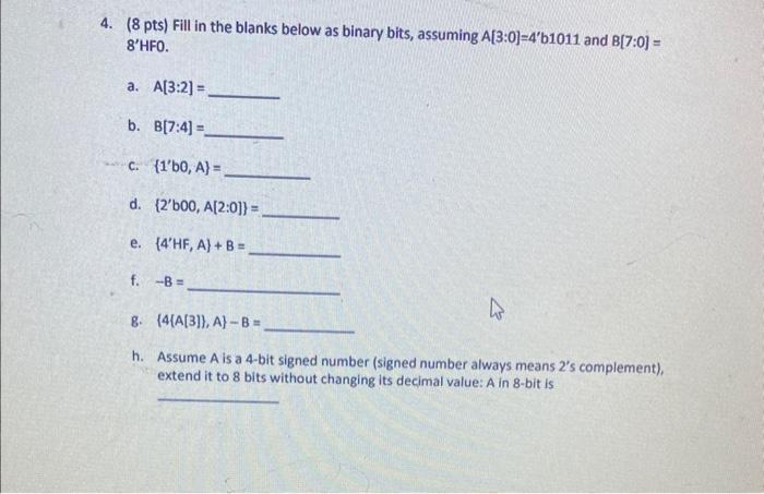 Solved 4. ( 8 pts) Fill in the blanks below as binary bits, | Chegg.com