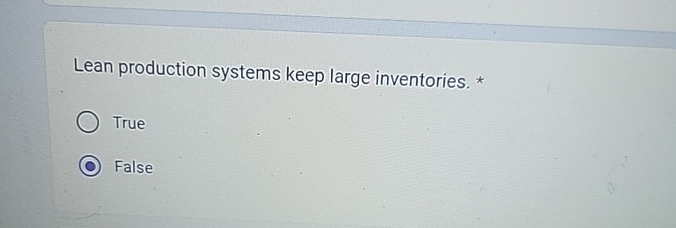 Solved Lean production systems keep large inventories. | Chegg.com