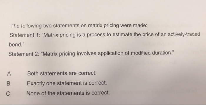 Solved The following two statements on matrix pricing were | Chegg.com