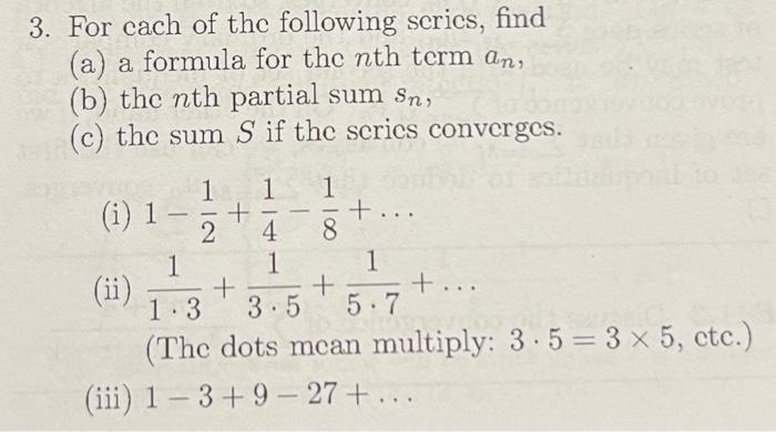 Solved 3. For each of the following series, find (a) a | Chegg.com