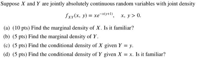 Solved Suppose X and Y are jointly absolutely continuous | Chegg.com