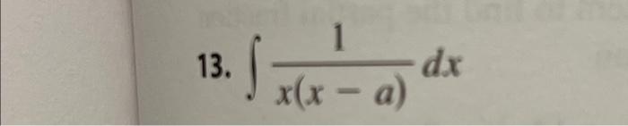 Solved 13. | - dx xx - a) | Chegg.com