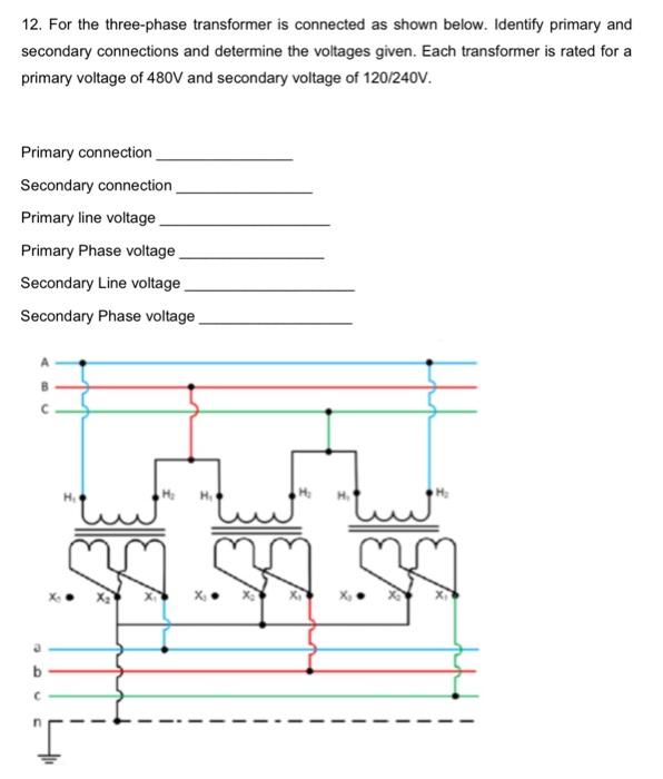 12. For the three-phase transformer is connected as | Chegg.com